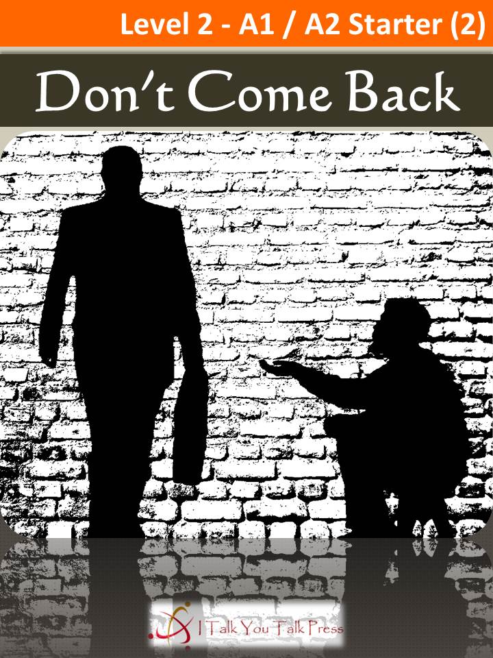 Don’t Come Back | I Talk You Talk Press EXTRA