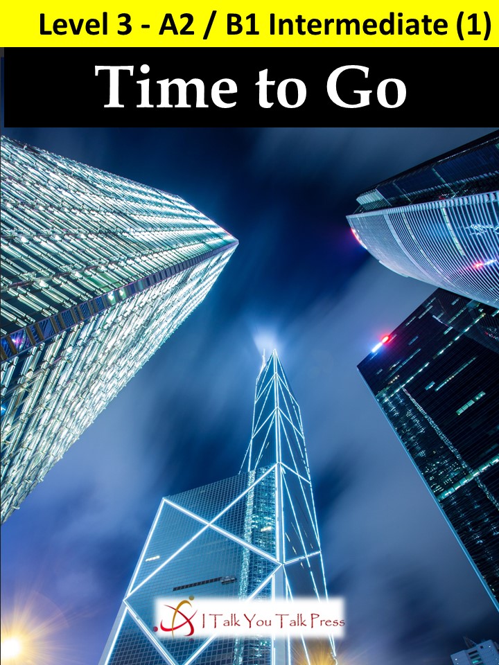 Time to Go – Comprehension Quiz | I Talk You Talk Press EXTRA